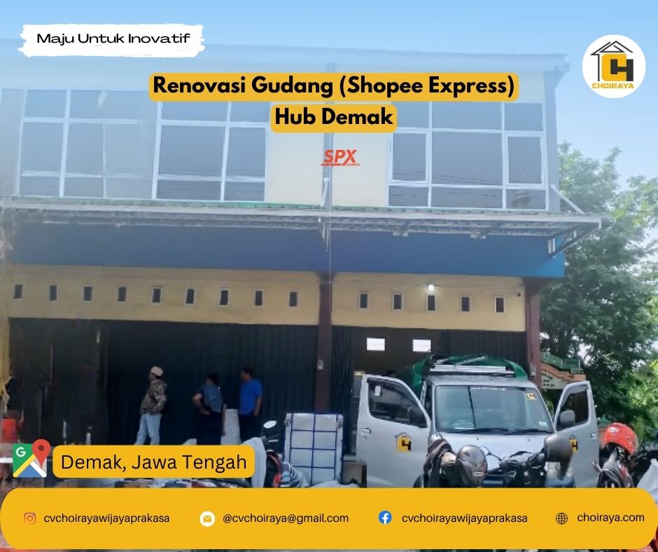 Renovasi Gudang (Shopee Express) Hub Demak, Jawa Tengah – CV Choiraya ...